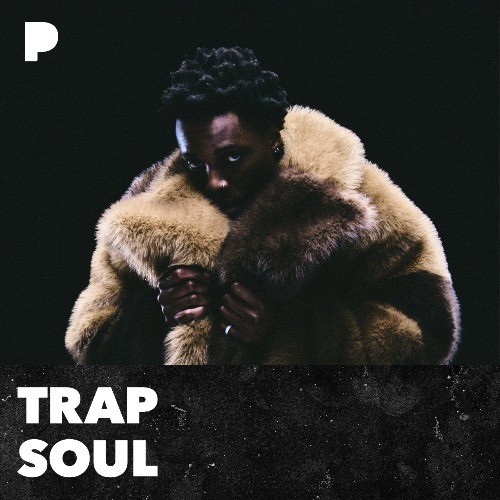 Trap Soul Music - Listen to Trap Soul - Free on Pandora Internet Radio