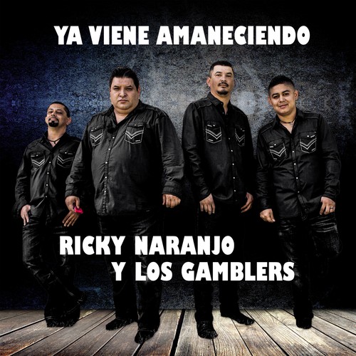 Ricky Naranjo Y Los Gamblers on Pandora | Radio, Songs & Lyrics