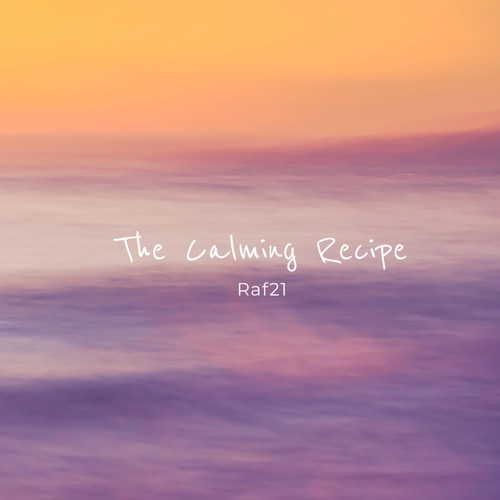 The Calming Recipe by Raf21 - Pandora