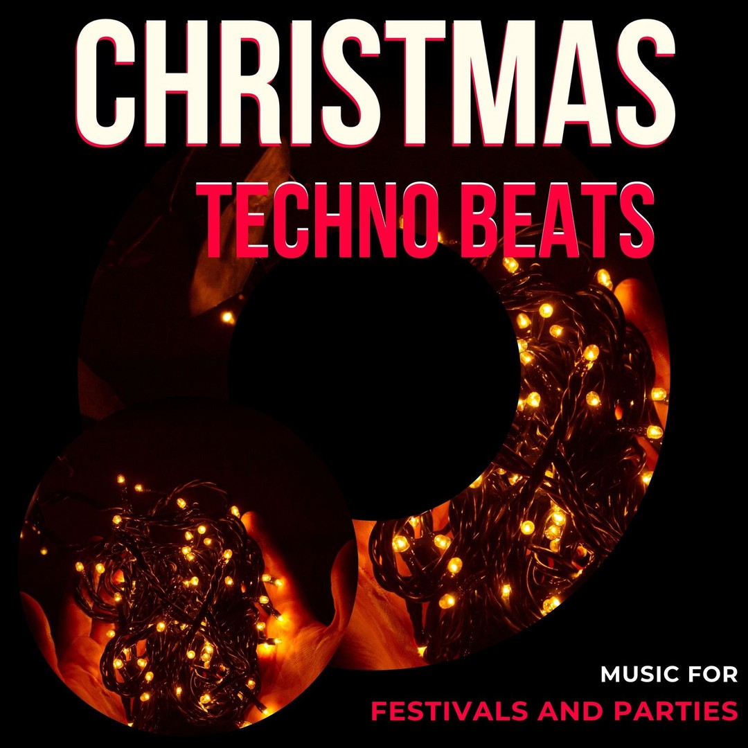 Christmas Techno Beats - Music For Festivals And Parties by Christina ...
