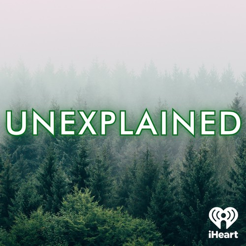 Unexplained Podcast - "All Episodes" | Pandora
