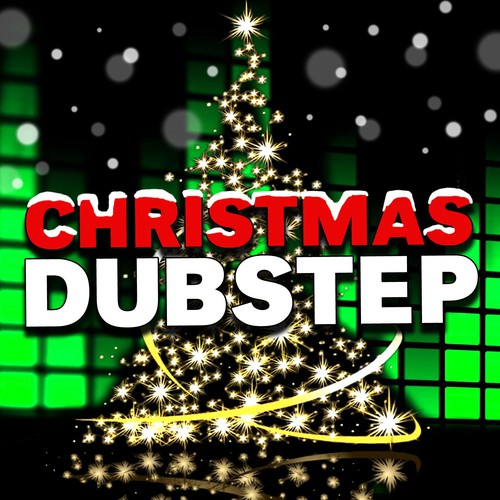 Christmas Dubstep (Holiday) on Pandora | Radio, Songs & Lyrics