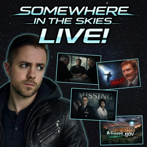 Somewhere in the Skies Podcast Disturbing UAP Whistleblower Harassment ...