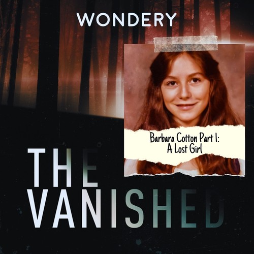 The Vanished Podcast Podcast Replay: Barbara Cotton Part 1 - A Lost ...