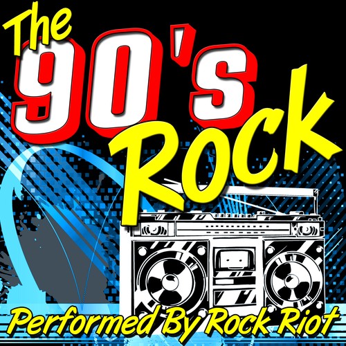 The 90's Rock by Rock Riot - Pandora