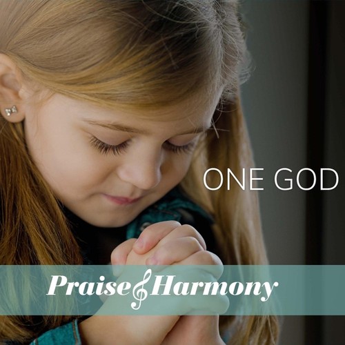 One God by Praise and Harmony - Pandora