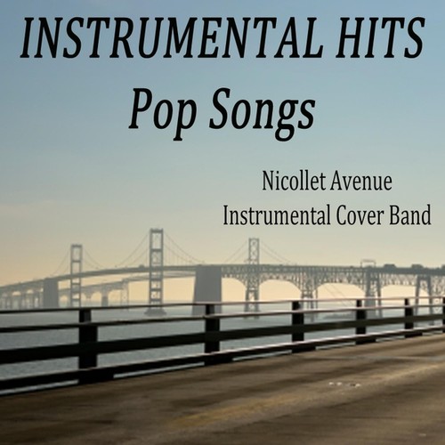 Instrumental Hits: Pop Songs by Nicollet Avenue Instrumental Cover Band ...