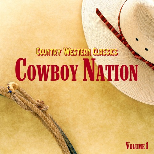 Country Western Classics: Cowboy Nation, Vol. 1 by Various Artists ...