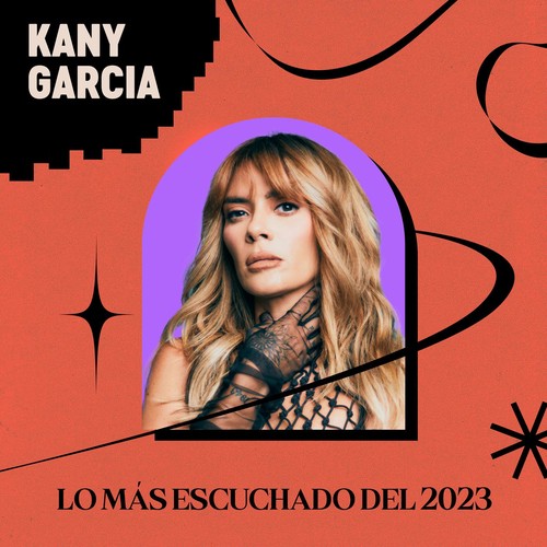 Lo Más Escuchado del 2023 by Kany García - Pandora
