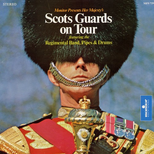 Scots Guards on Tour by The Scot Guards - Pandora