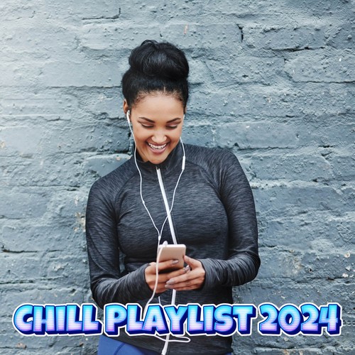 2024 Hit Songs by 2024 Chill Playlist - Pandora