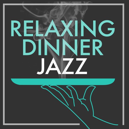 Dinner Music, Easy Listening Jazz Masters & Relaxing Jazz Music, Smooth ...