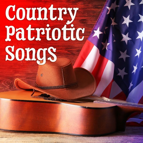 Country Patriotic Songs by Various Artists - Pandora
