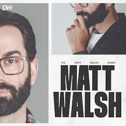 The Matt Walsh Show Podcast Ep. 1789 - These Two Cases Are A Million ...