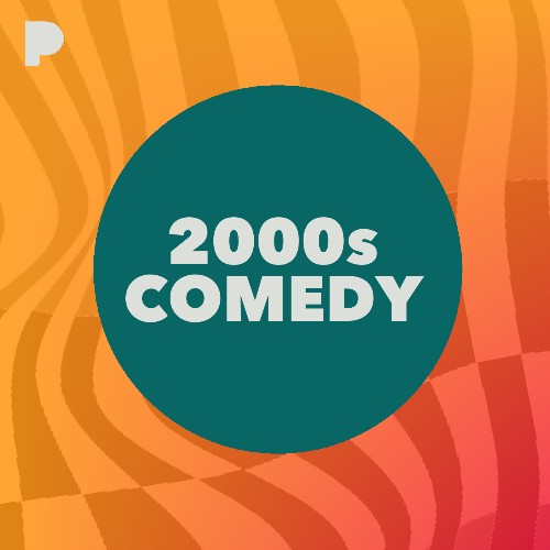 2000s Comedy Music - Listen to 2000s Comedy - Free on Pandora Internet ...