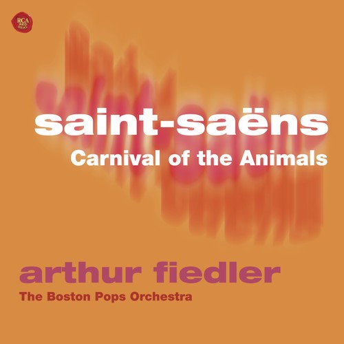 Carnival of the Animals, R. 125: Introduction by Arthur Fiedler, Leo ...