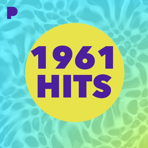 1961 Hits Music - Listen to 1961 Hits - Free on Pandora Internet Radio