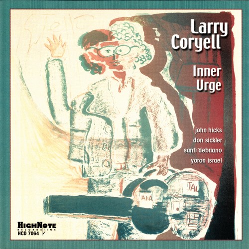 Inner Urge by Larry Coryell - Pandora
