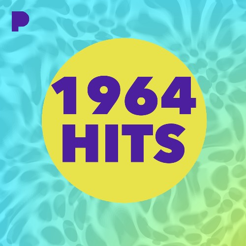 1964 Hits Music - Listen to 1964 Hits - Free on Pandora Internet Radio