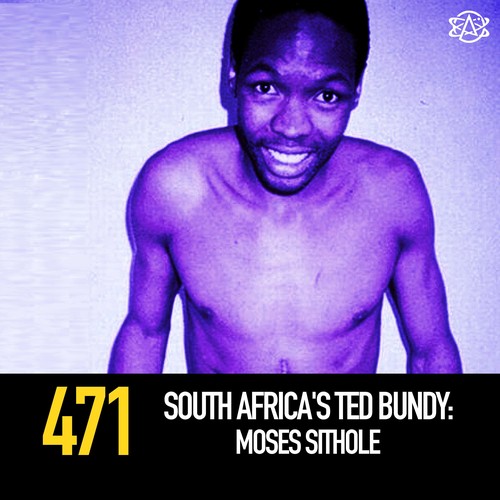 Timesuck with Dan Cummins Podcast 471 - South Africa's Ted Bundy: Moses ...