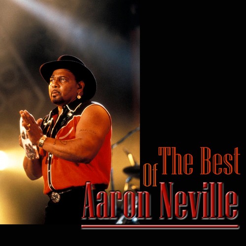 The Best Of Aaron Neville by Aaron Neville - Pandora