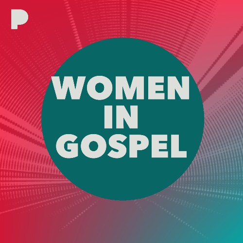 Women in Gospel Music - Listen to Women in Gospel - Free on Pandora ...