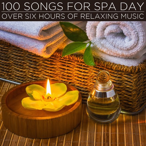 100 Songs for Spa Day: Over Six Hours of Relaxing Music by Piano Music ...