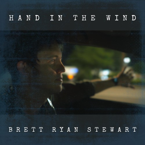 Hand In The Wind by Brett Ryan Stewart - Pandora