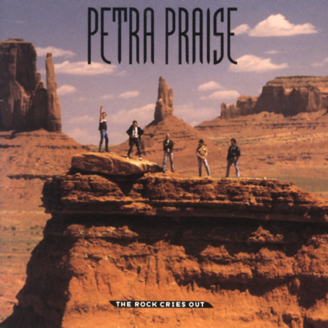Petra Praise - The Rock Cries Out by Petra - Pandora