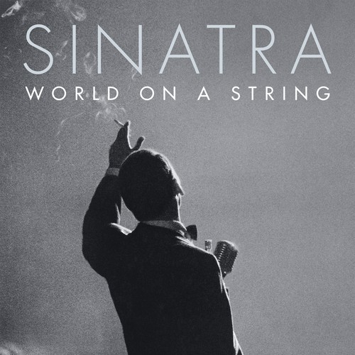 World On A String (Live) by Frank Sinatra - Pandora