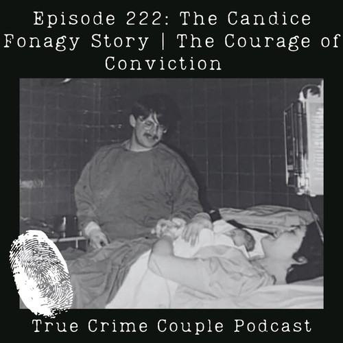 True Crime Couple Podcast Episode 222: The Candice Fonagy Story | The ...