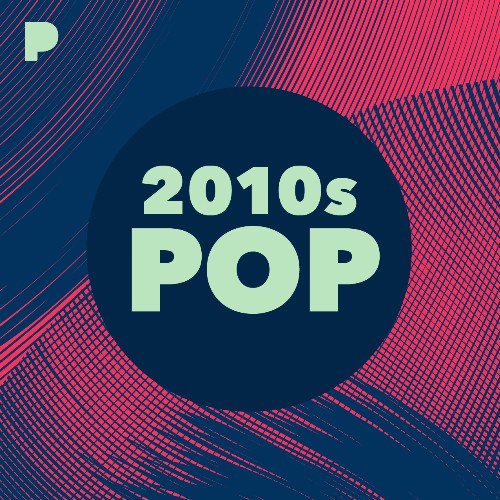 2010s Pop Music - Listen to 2010s Pop - Free on Pandora Internet Radio