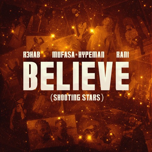 Believe (Shooting Stars) by R3HAB, Mufasa & Hypeman, Mufasa & RANI ...