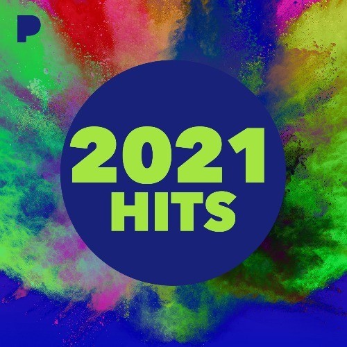 2021: Hits Music - Listen to 2021: Hits - Free on Pandora Internet Radio