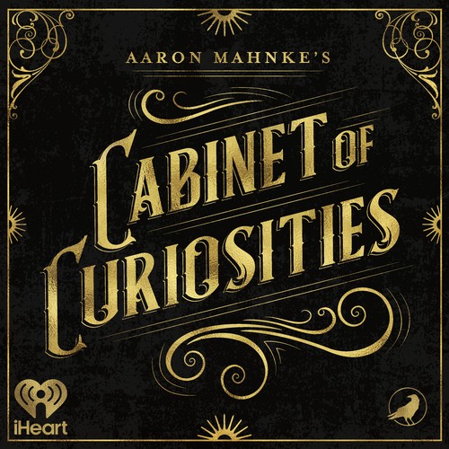 Aaron Mahnke's Cabinet of Curiosities Podcast A Righteous Gemstone ...