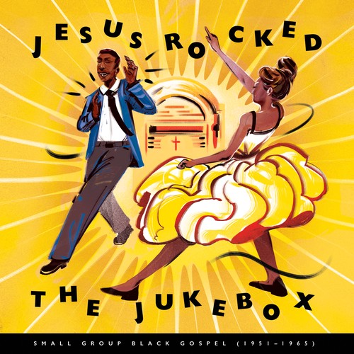 Jesus Rocked The Jukebox: Small Group Black Gospel (1951-1965) by ...