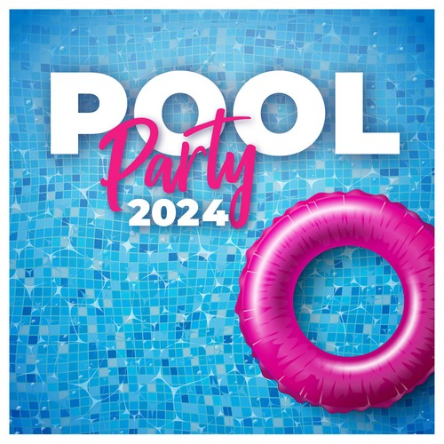 Pool Party 2024 / Summer Hits by Various Artists - Pandora