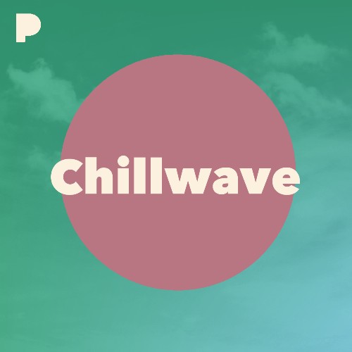 Chillwave Music - Listen to Chillwave - Free on Pandora Internet Radio