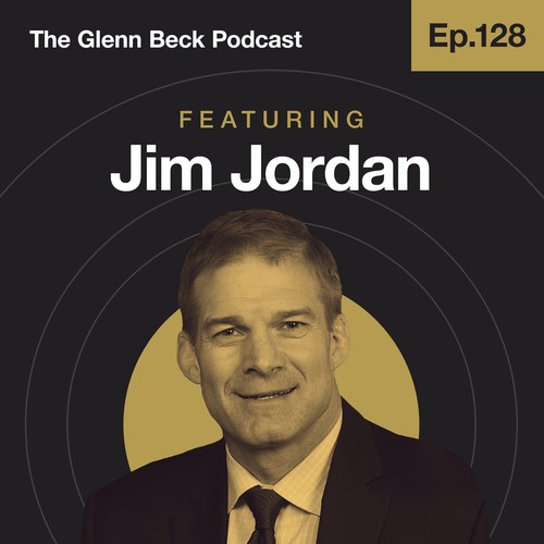 The Glenn Beck Program Podcast Ep 128 | Will GOP FINALLY Grow a Spine ...