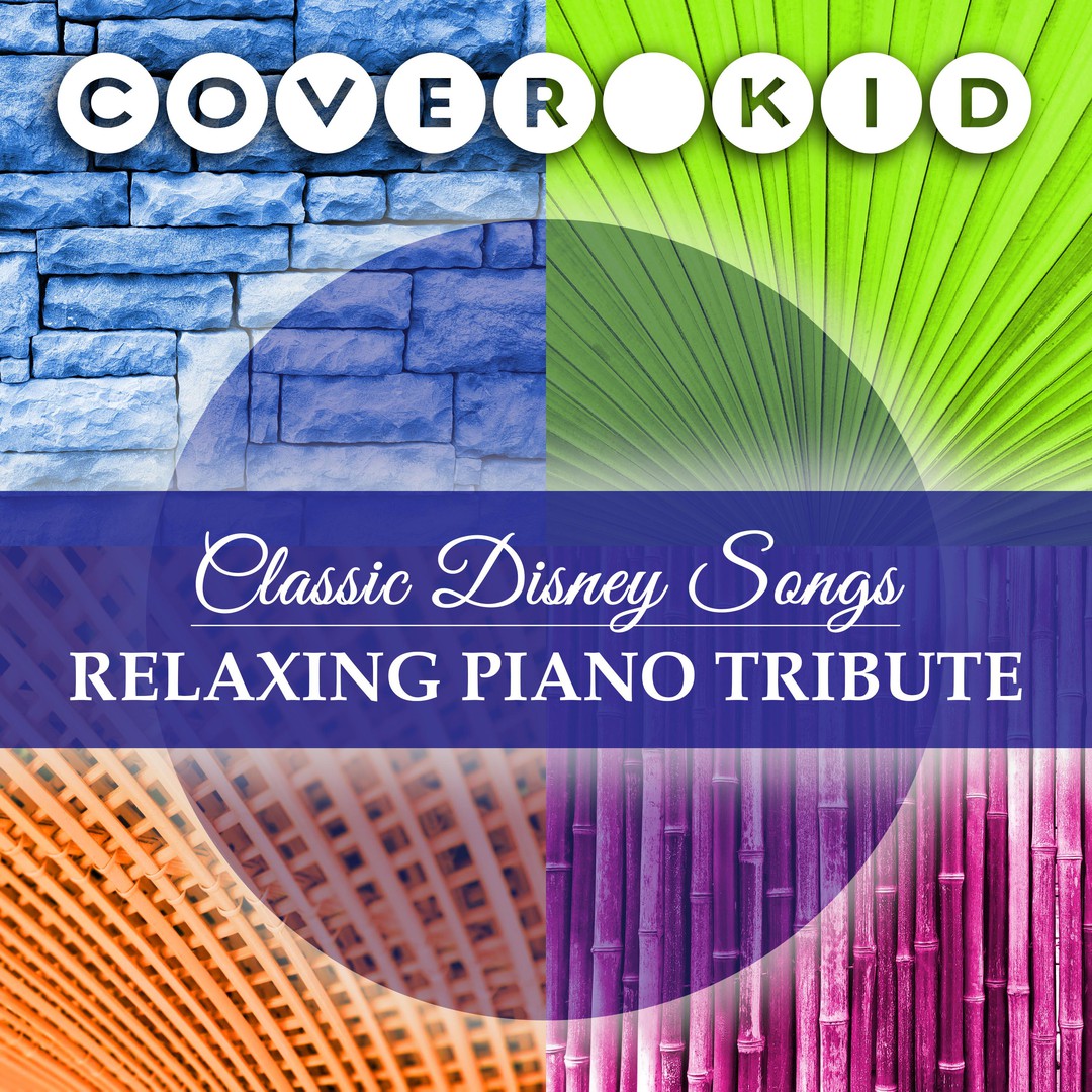 Classic Disney Songs: Relaxing Piano Tribute by Cover Kid (Children's ...