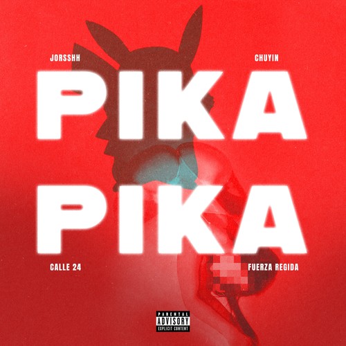 Pika Pika by Chuyin, Fuerza Regida & Calle 24 - Pandora
