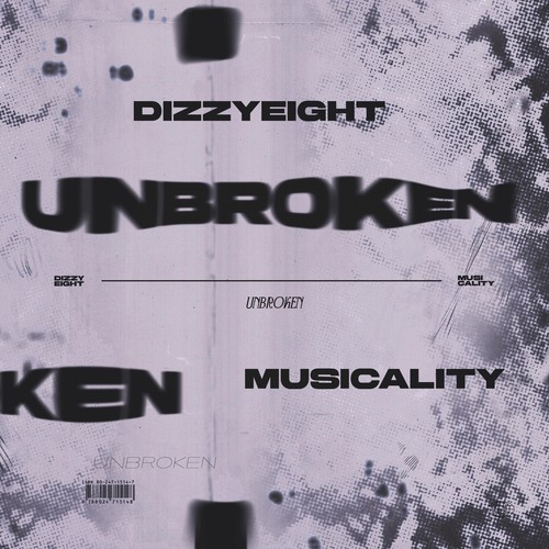 UNBROKEN by DizzyEight & Musicality - Pandora