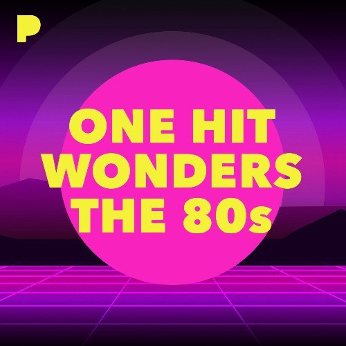 One Hit Wonders The 80s Music Listen To One Hit Wonders The 80s One Hit Wonders The 80s Music Listen To One Hit Wonders The 80s