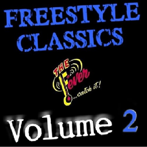 Freestyle Classics-Volume 2 by Various Artists - Pandora