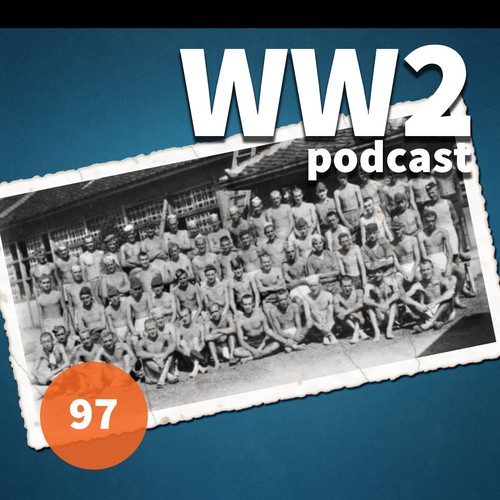 The WW2 Podcast Podcast - "97 - Japanese POW: Ray Fitchett" | Pandora