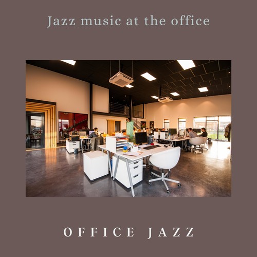 Jazz Music at the Office by Office Jazz - Pandora