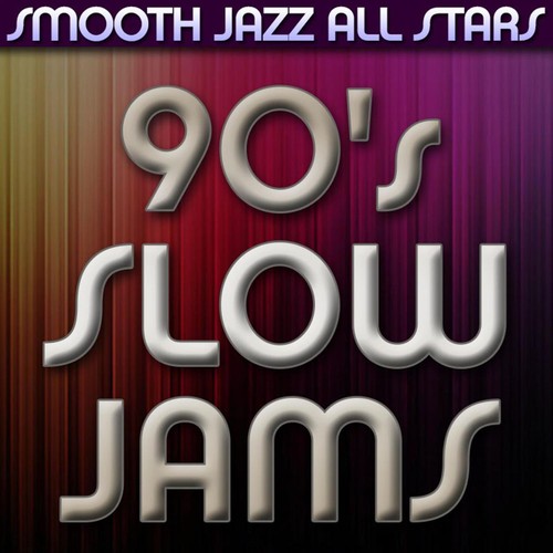 90's Slow Jams by Smooth Jazz All Stars - Pandora