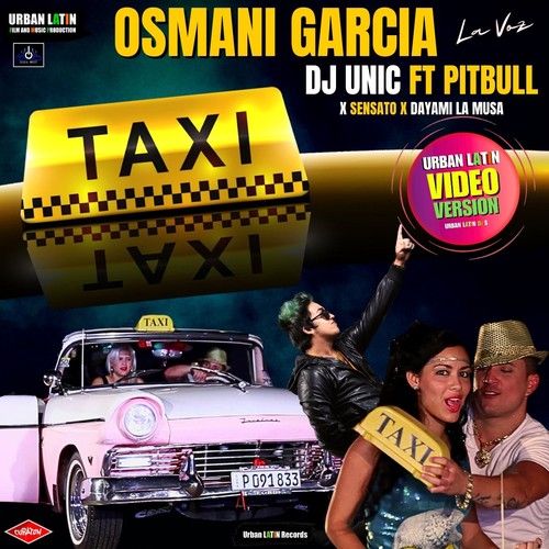 El Taxi (Video Version) (feat. Pitbull & Sensato) by Osmani Garcia "La ...