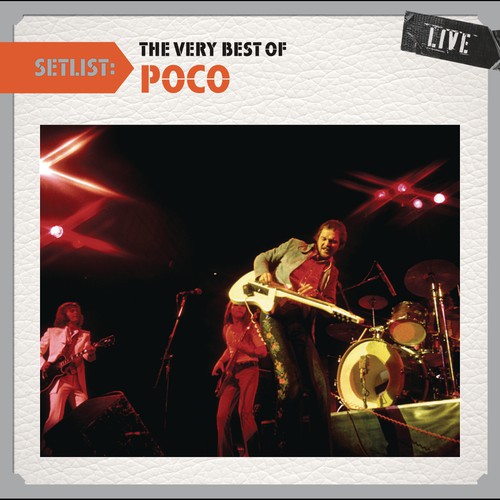 Setlist: The Very Best of Poco LIVE by Poco - Pandora