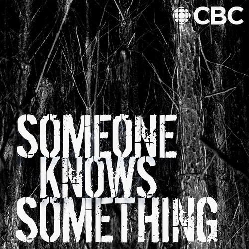 Someone Knows Something Podcast | Pandora